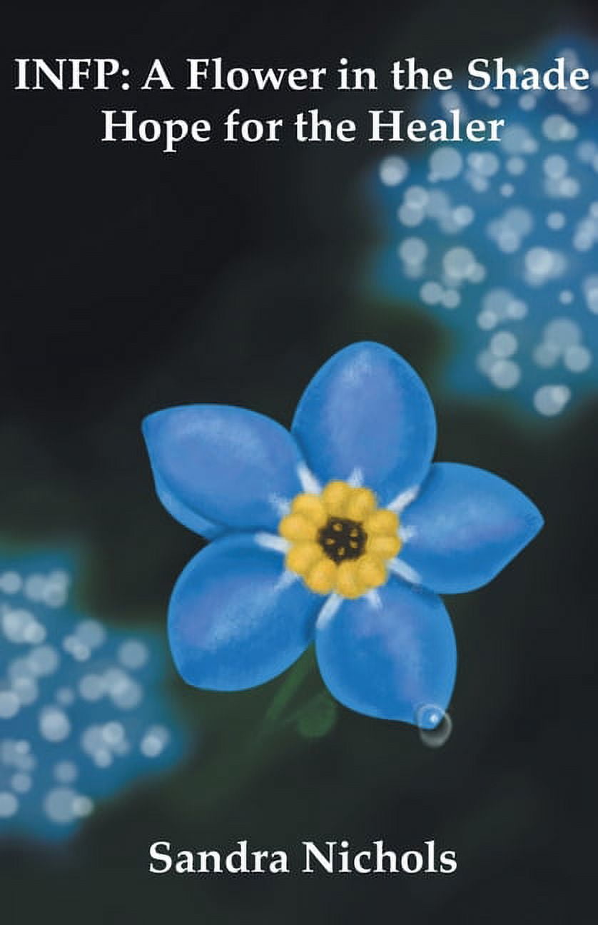 Infp: A Flower in the Shade, (Paperback) - Walmart.com