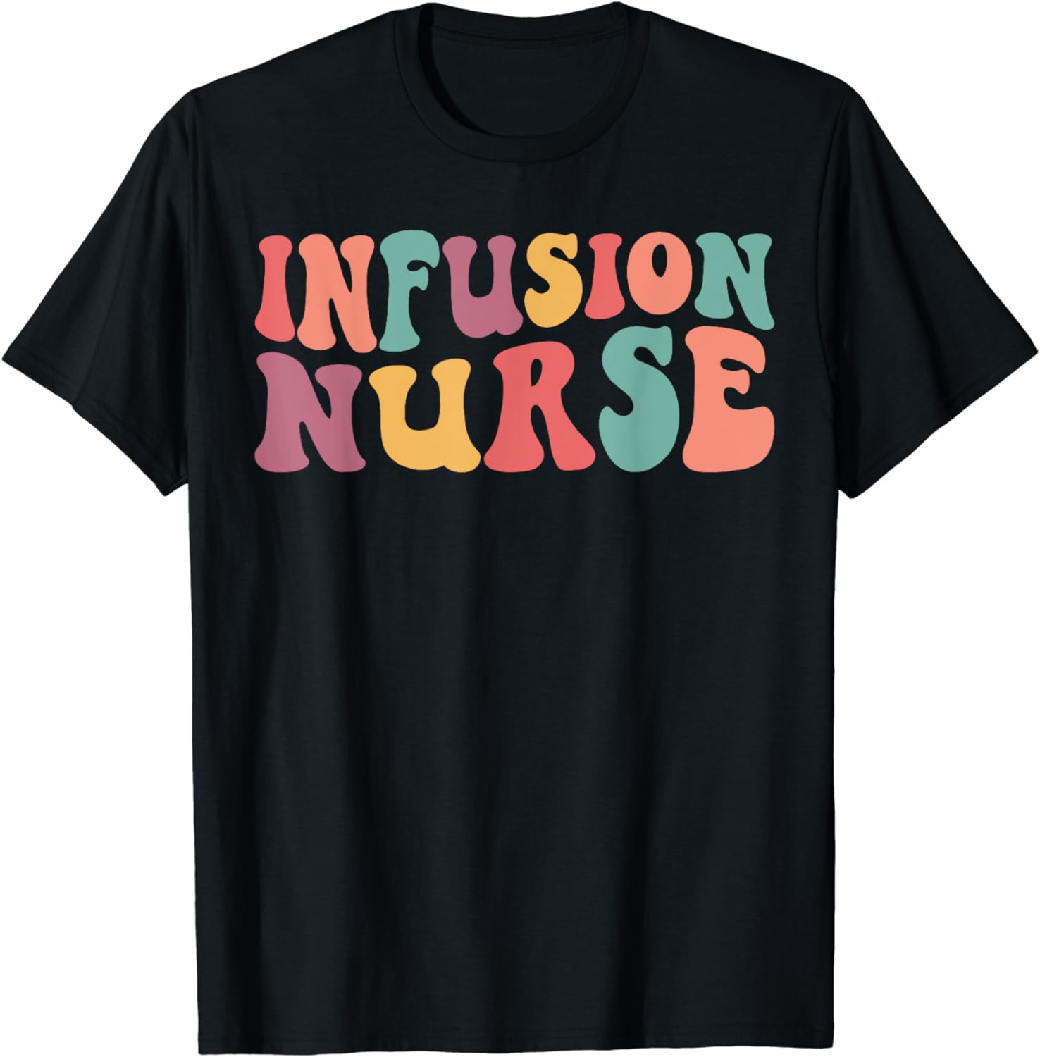 Infusion Nurse Appreciation Groovy IV Infusion Nurse T-Shirt - Walmart.com