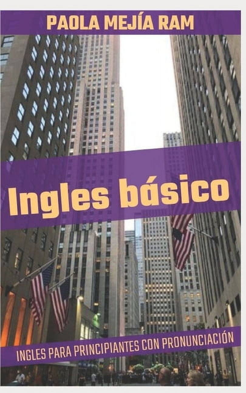 Ingles Básico: INGLES para PRINCIPIANTES con PRONUNCIACION incluida EL ...