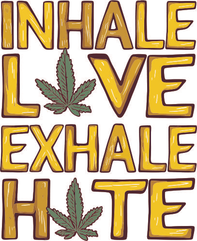 Inhale Love Exhale Hate Leaf Pot Grass Quote Positive Life Motivation ...