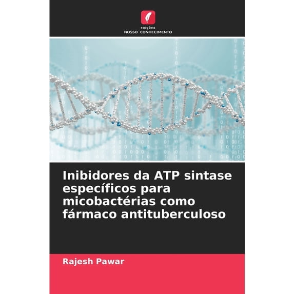 Inibidores da ATP sintase especÃ­ficos para micobactÃ©rias como fÃ ...