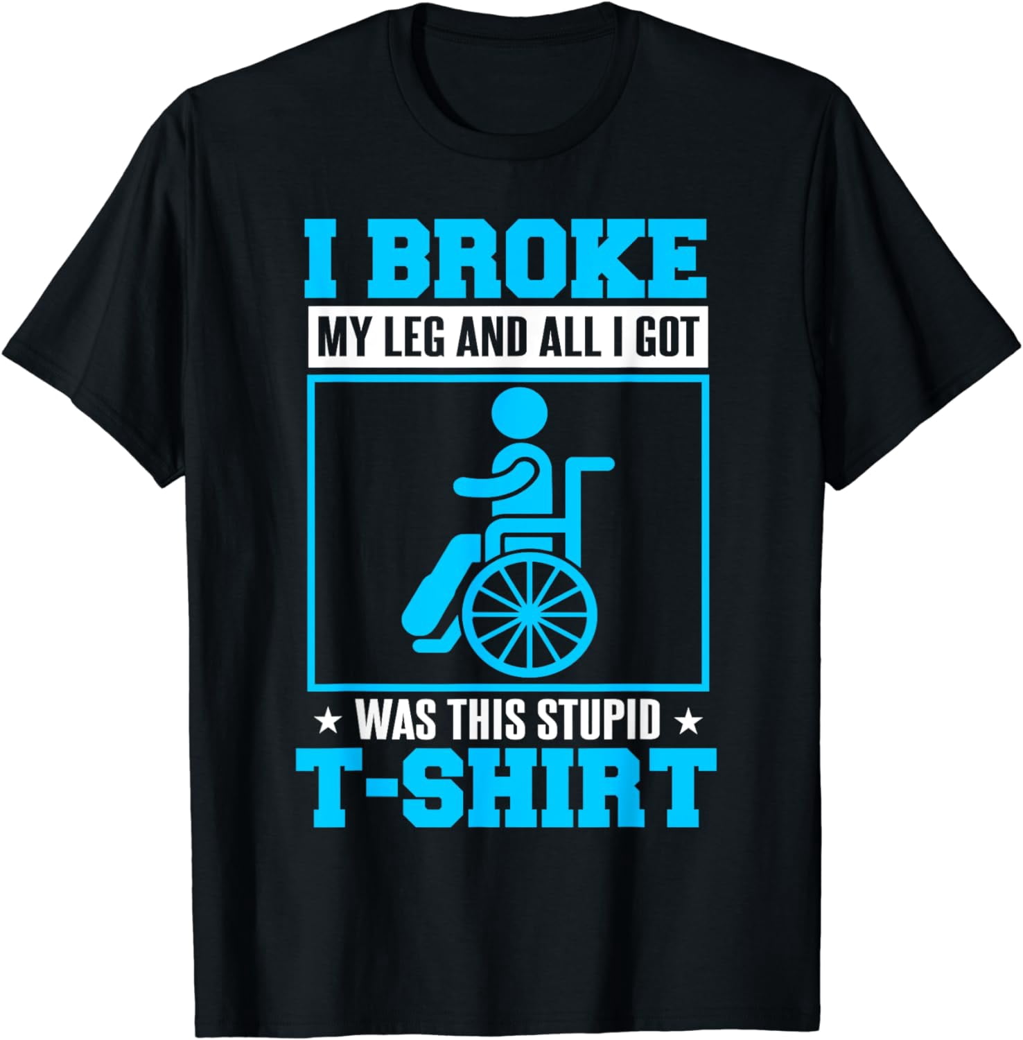Injury Leg Broken Leg Broken Foot T-Shirt - Walmart.com