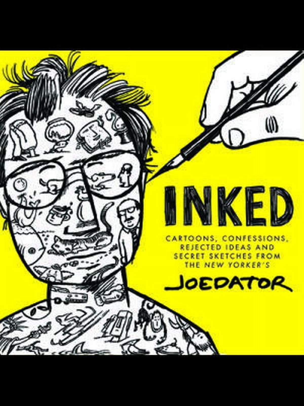 Inked: Cartoons, Confessions, Rejected Ideas and Secret Sketches from ...