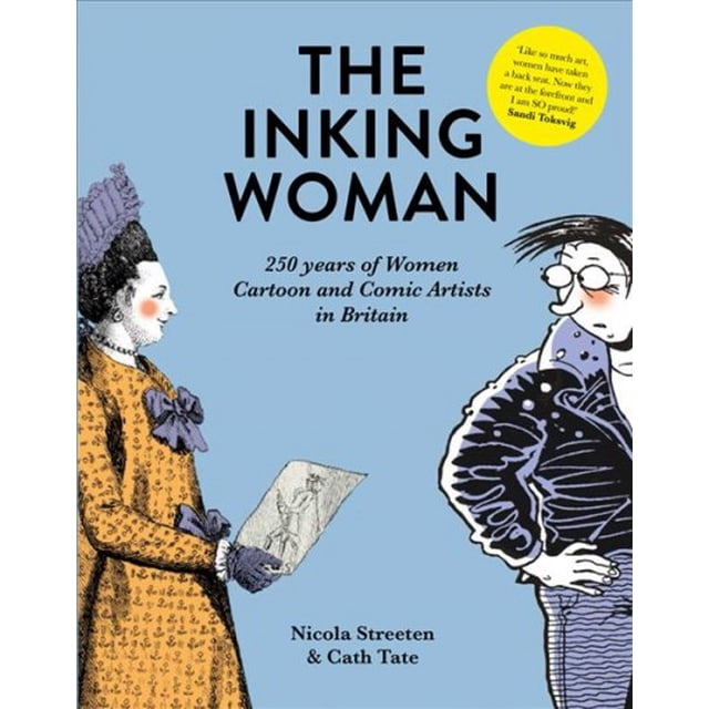Inking Women : 250 Years of British Women Cartoon and Comic Artists in ...