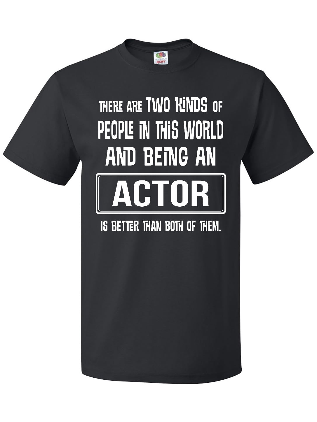 Inktastic Actor Acting Funny Theater Gift T-Shirt - Walmart.com