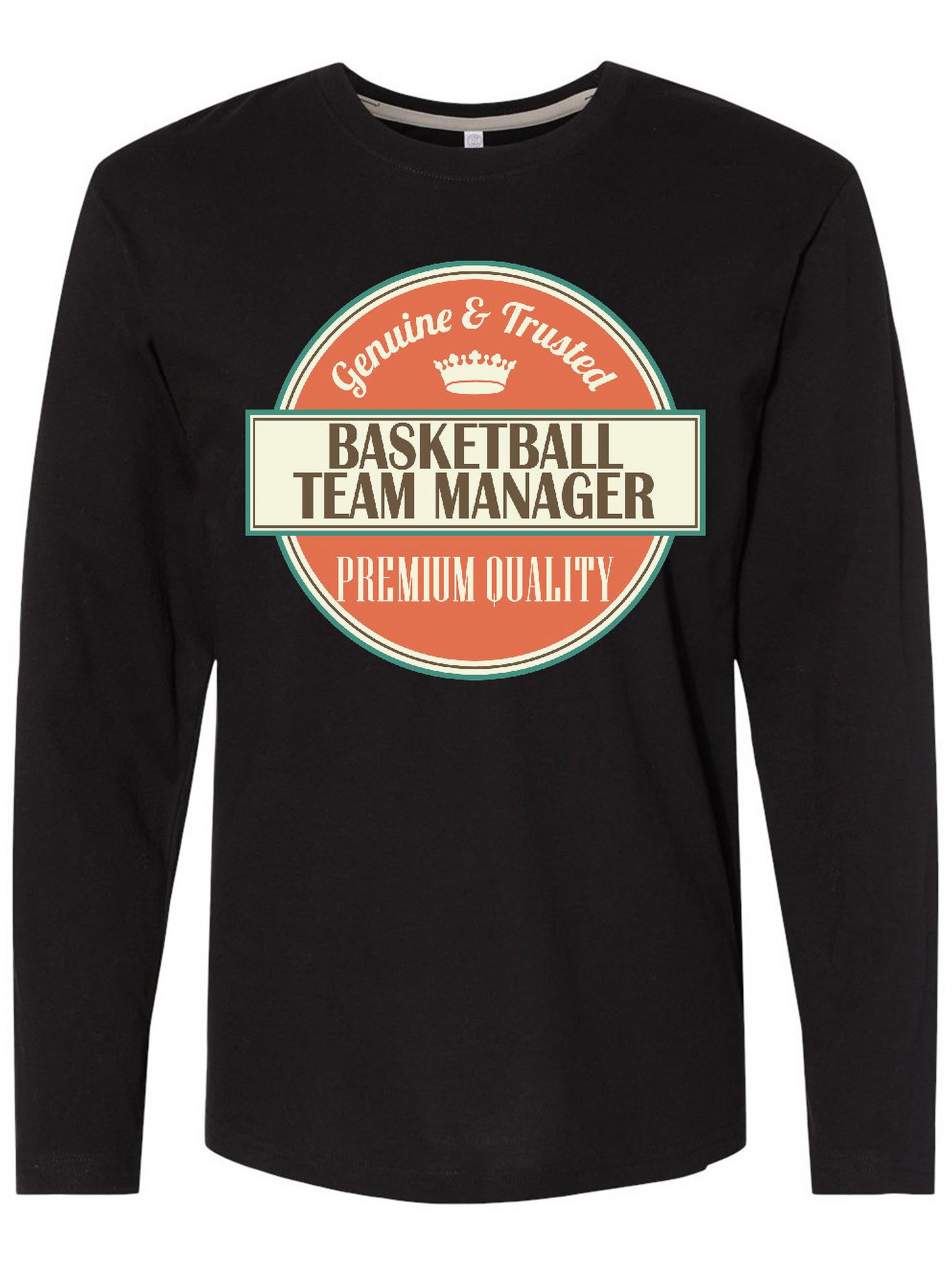 Inktastic Basketball Team Manager Funny Gift Idea Long Sleeve T-Shirt ...