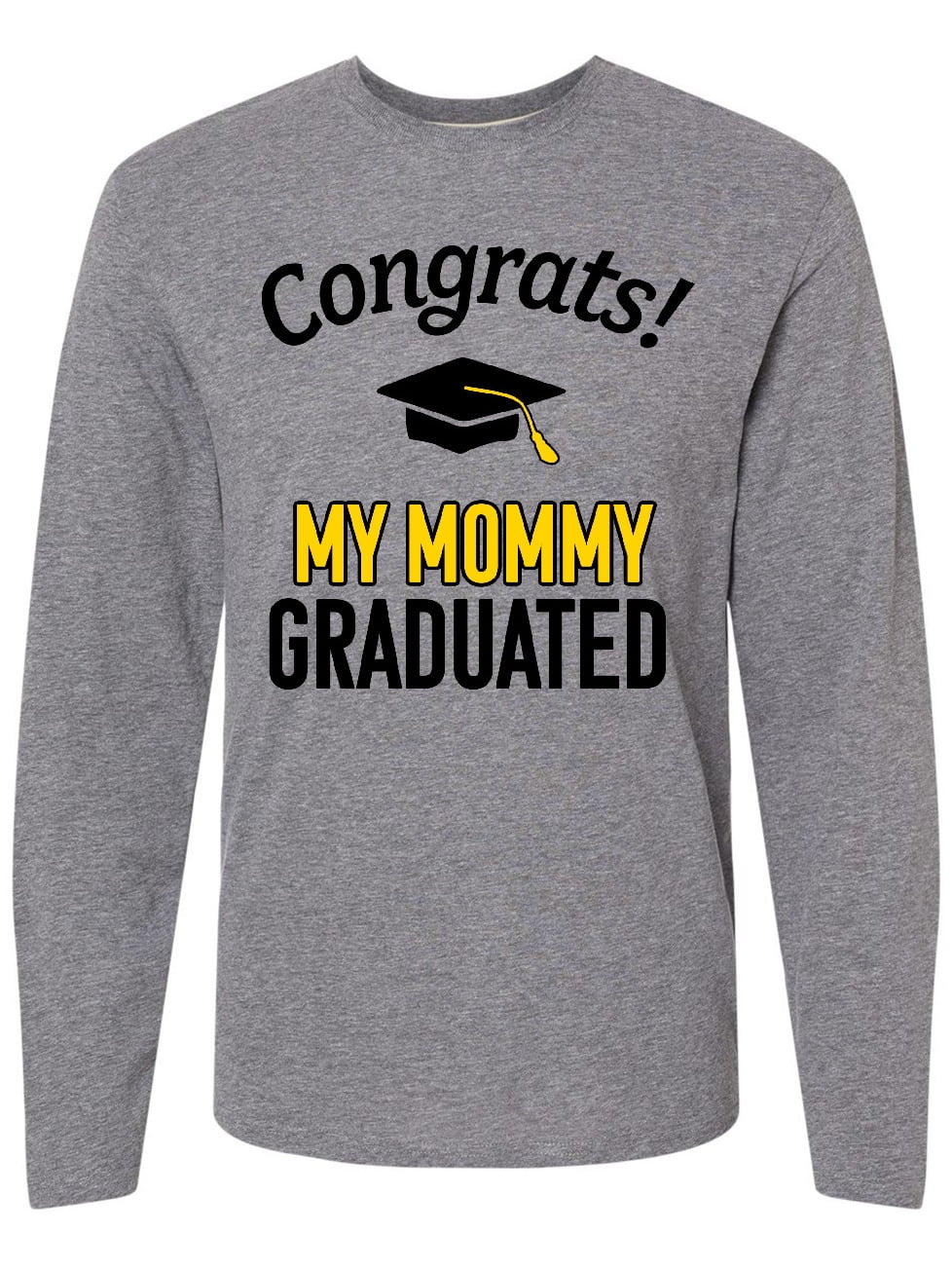 Inktastic Congrats! My Mommy Graduated with cap Long Sleeve T-Shirt ...