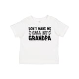 Inktastic Don't Make Me Call My Grandpa Boys or Girls Baby T-Shirt ...