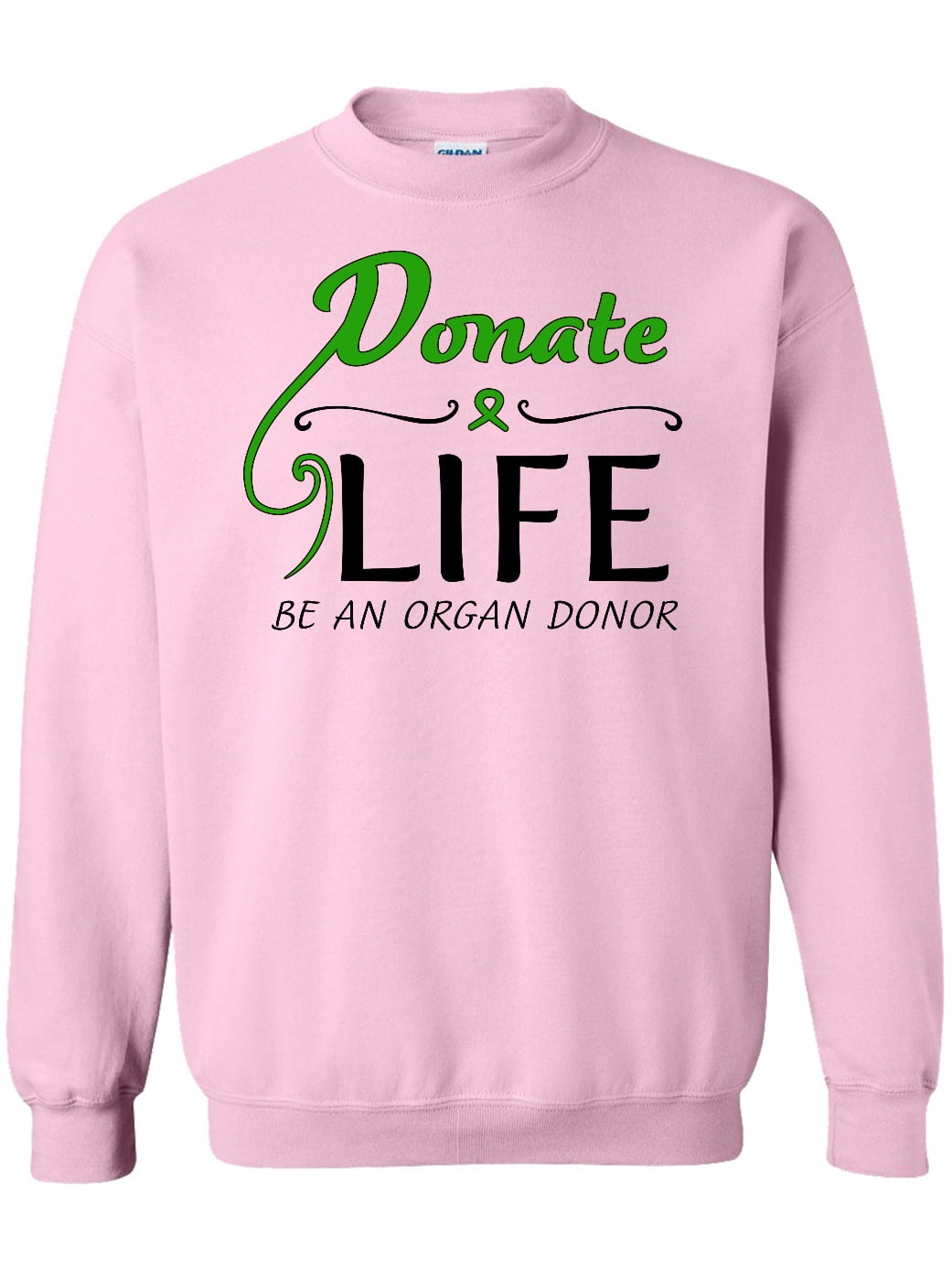 Inktastic Donate Life-be an Organ Donor Adult Sweatshirt - Walmart.com