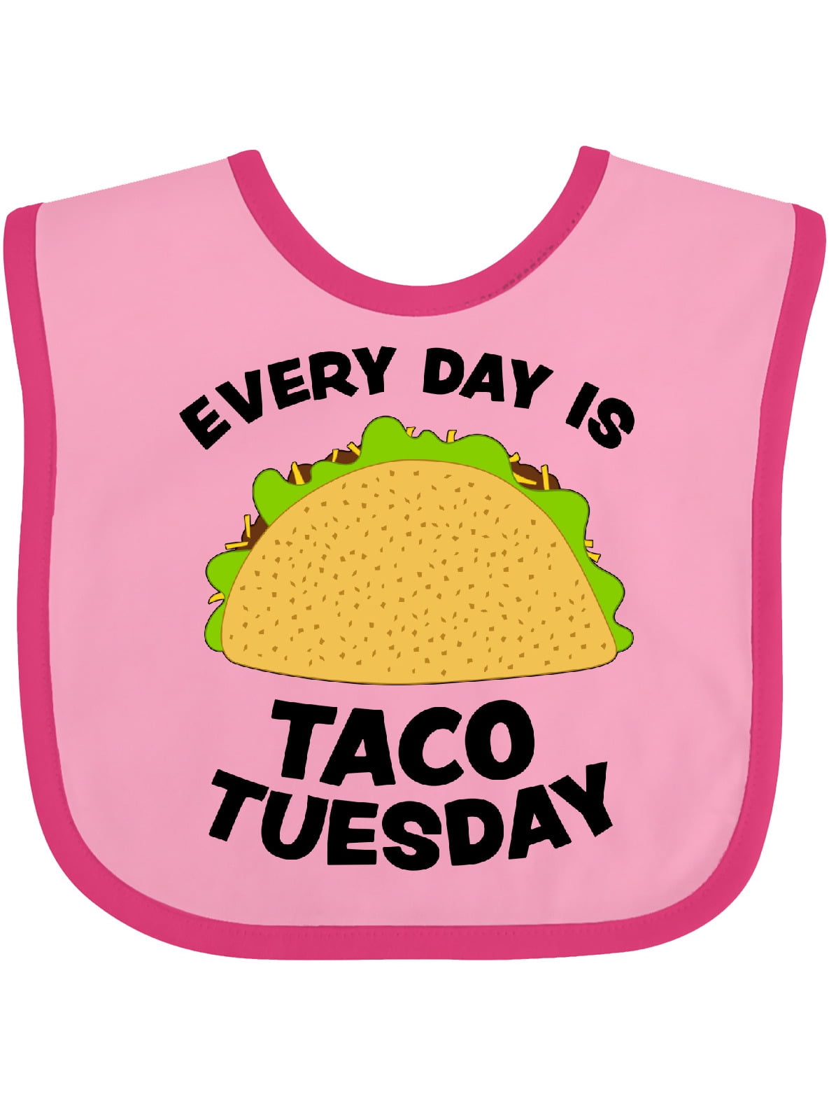 Inktastic Every Day is Taco Tuesday Boys or Girls Baby Bib - Walmart.com