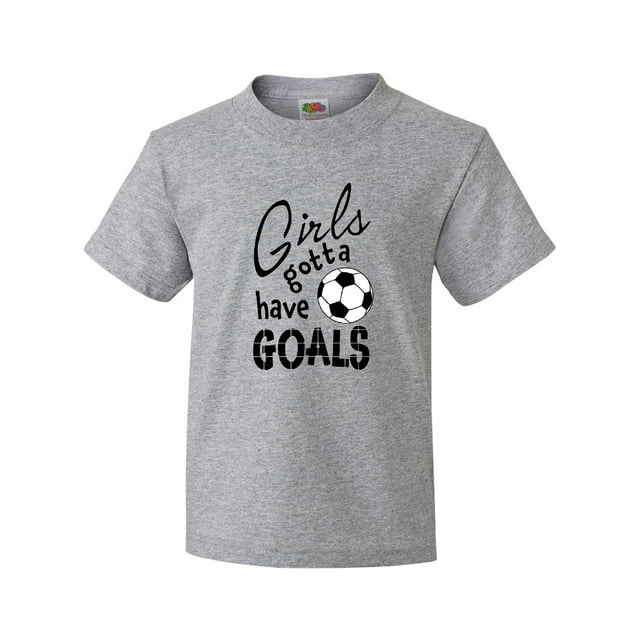 Inktastic Girls Gotta Have Goals- Soccer Youth T-Shirt - Walmart.com