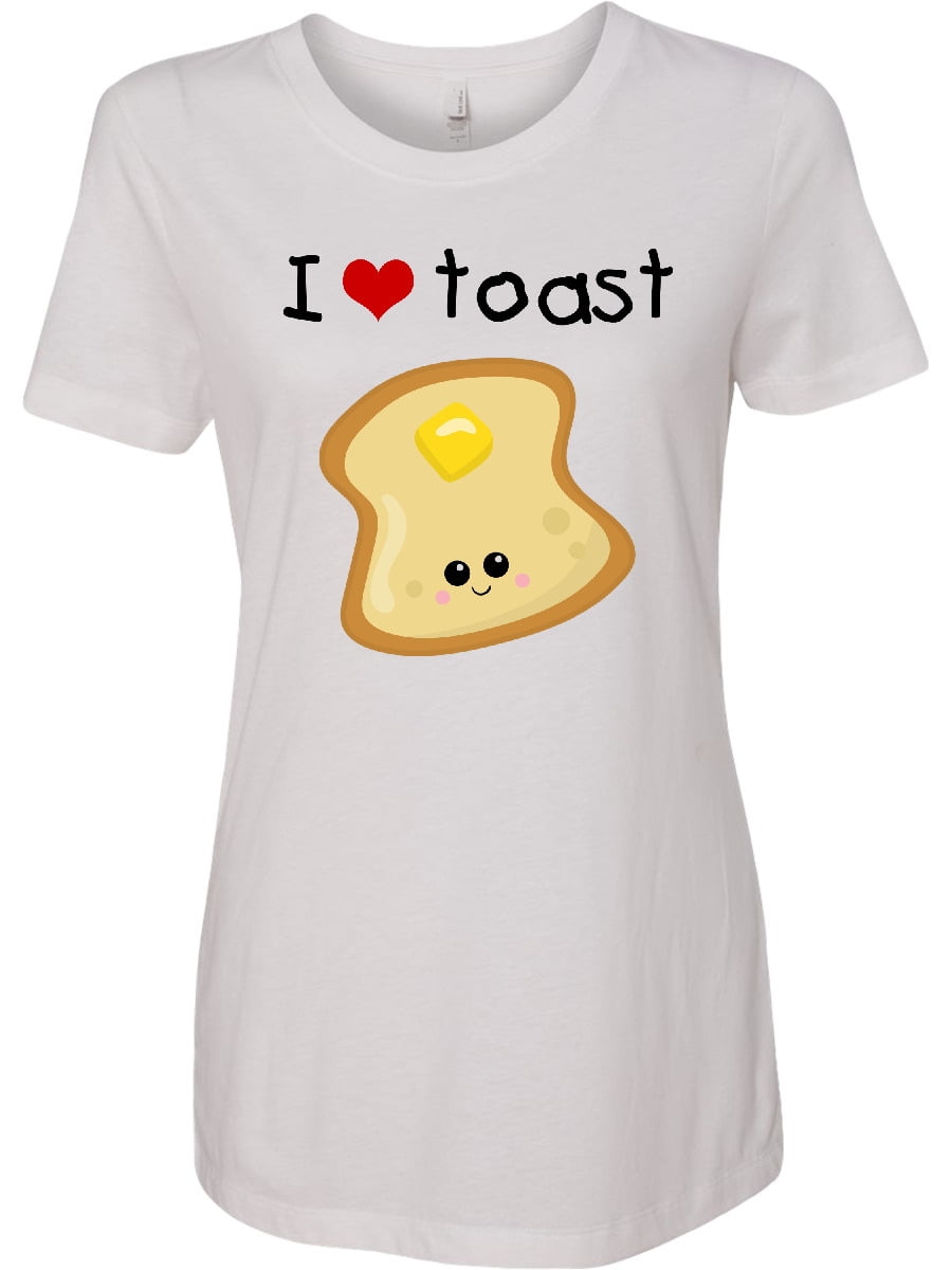 Inktastic I Love Toast Women's T-Shirt - Walmart.com
