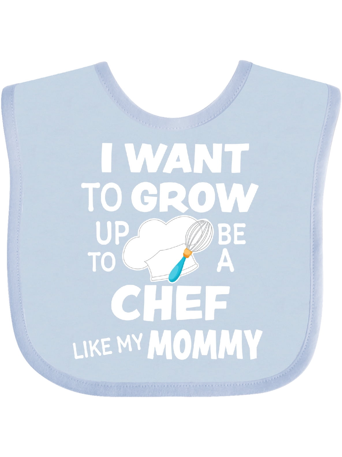 Inktastic I Want To Grow up To Be a Chef Like My Mommy Boys or Girls ...