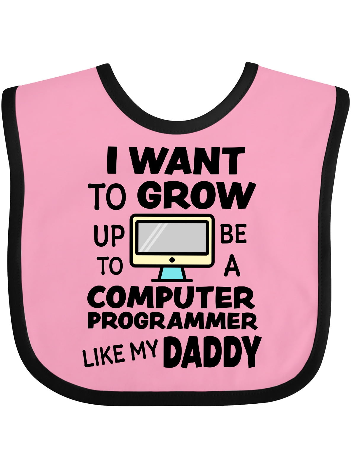 Inktastic I Want to Grow Up to Be a Computer Programmer Like My Daddy ...