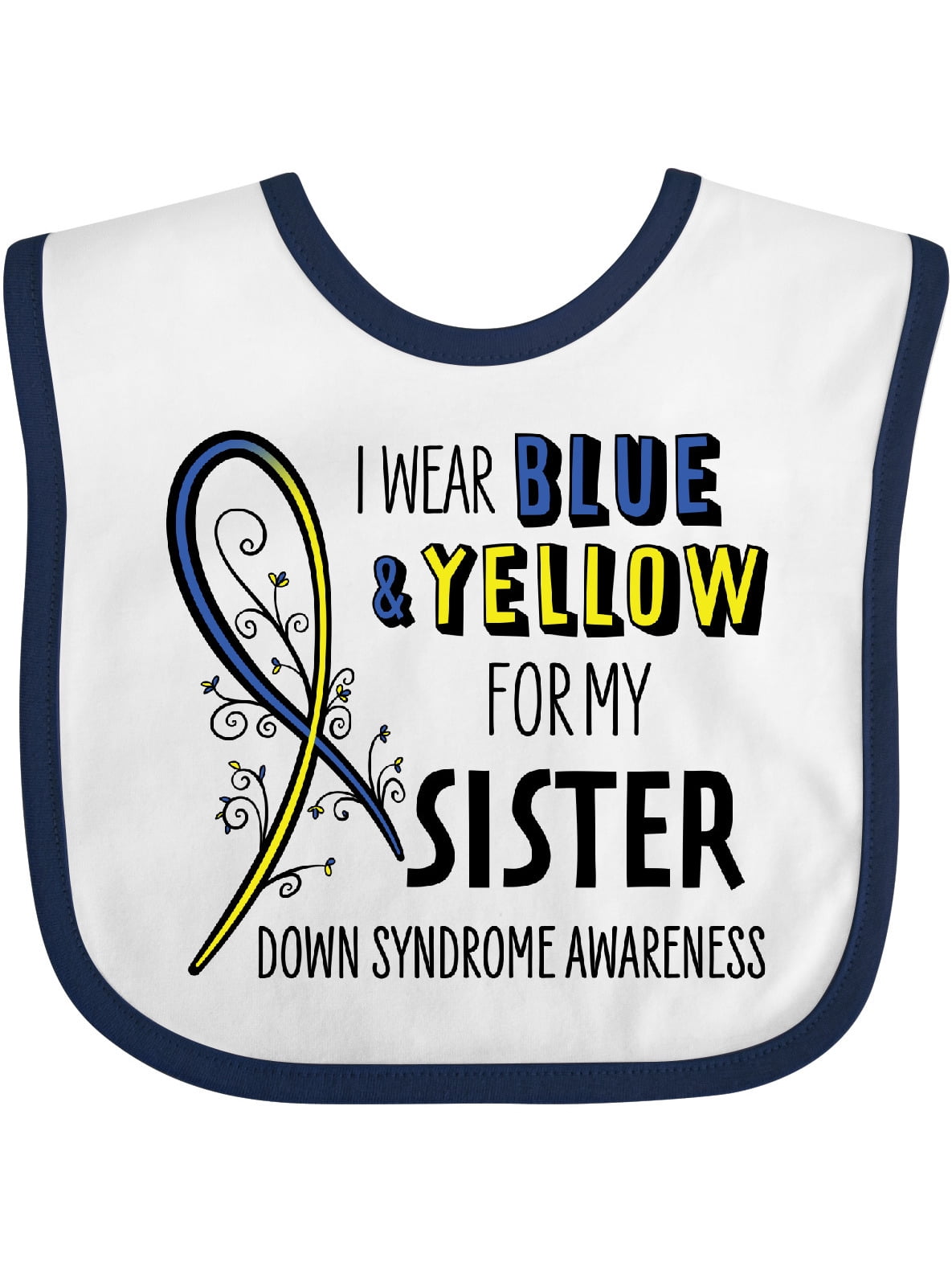 Inktastic I Wear Blue and Yellow for My Sister- Down Syndrome Awareness Boys or Girls Baby Bib ...