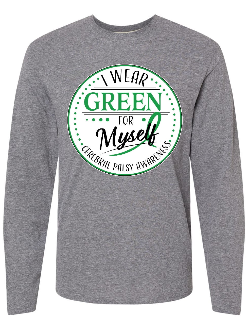 Inktastic I Wear Green for Myself- Cerebral Palsy awareness Long Sleeve T-Shirt - Walmart.com