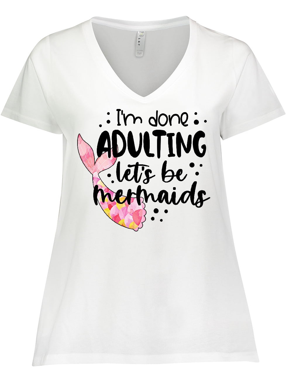 Inktastic Im Done Adulting Lets Be Mermaids With Pink Mermaid Tail