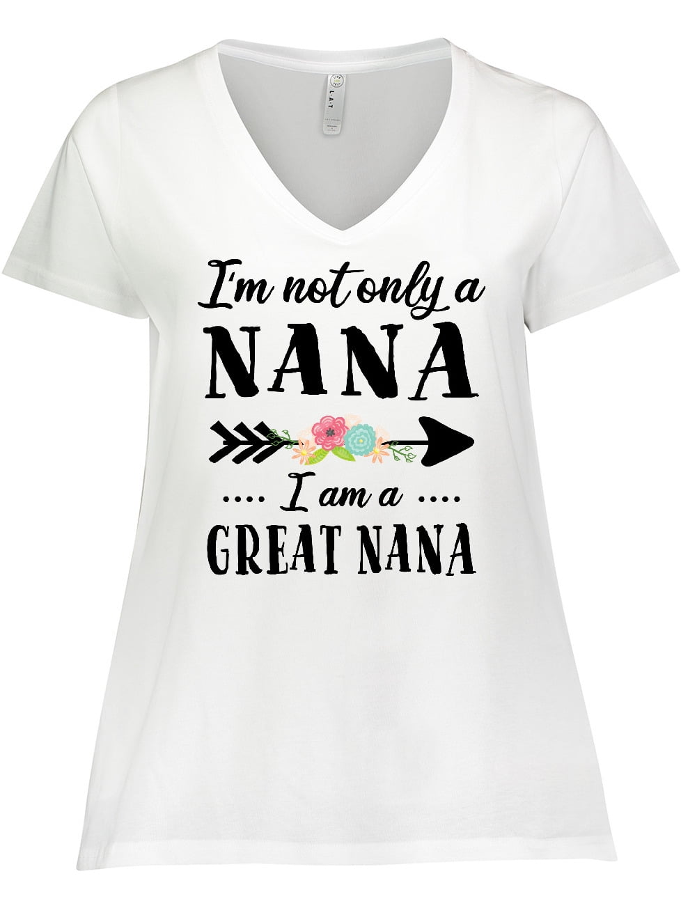 Inktastic I'm Not Only a Nana I'm a Great Nana with Flowers Women's ...