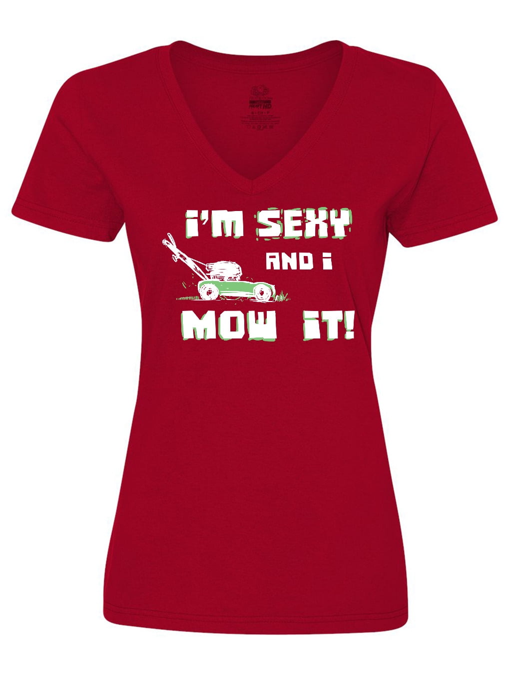 Inktastic I'm Sexy and I Mow It! Lawnmower Fun Women's V-Neck T-Shirt ...
