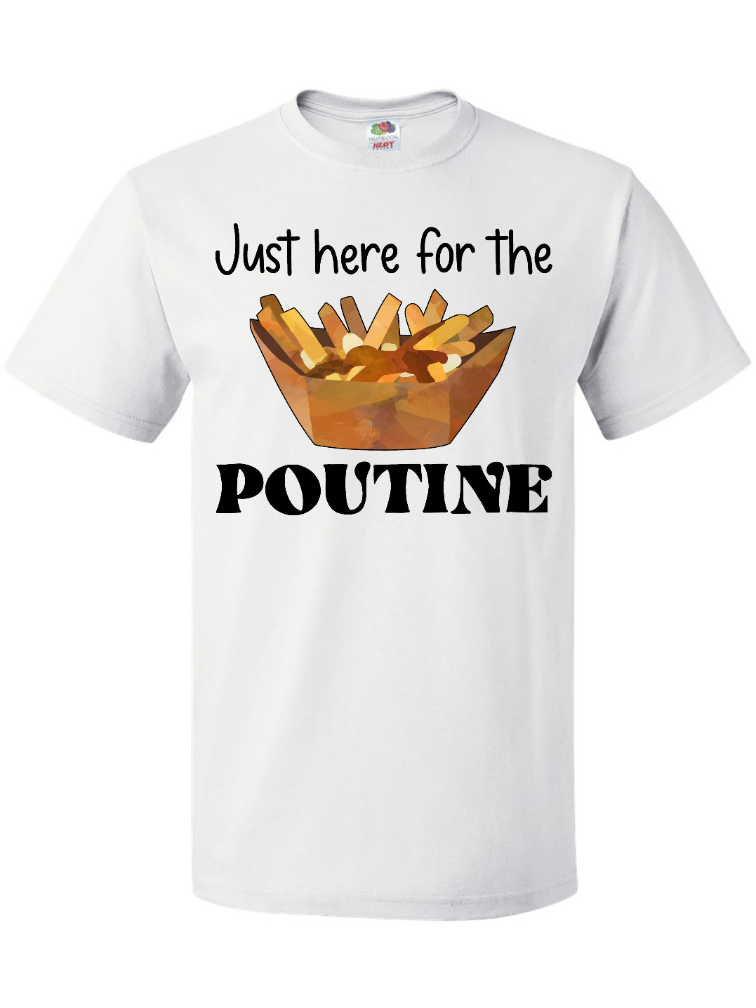 Inktastic Just Here for the Poutine T-Shirt - Walmart.com