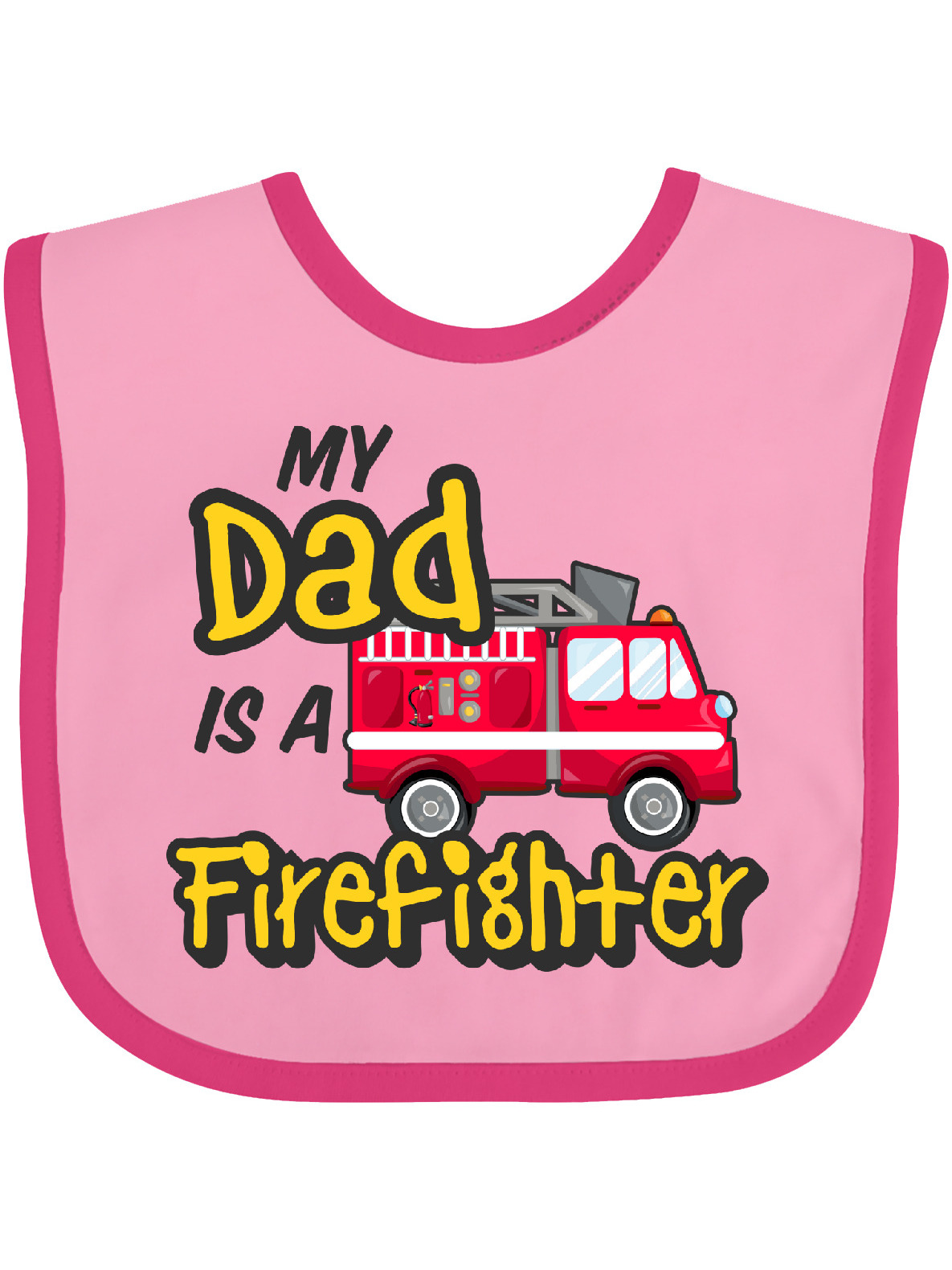 Inktastic My Dad is a Firefighter with Fire Truck Boys or Girls Baby ...