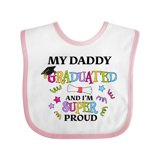Inktastic My Daddy Graduated and I'm Super Proud Boys or Girls Baby Bib ...