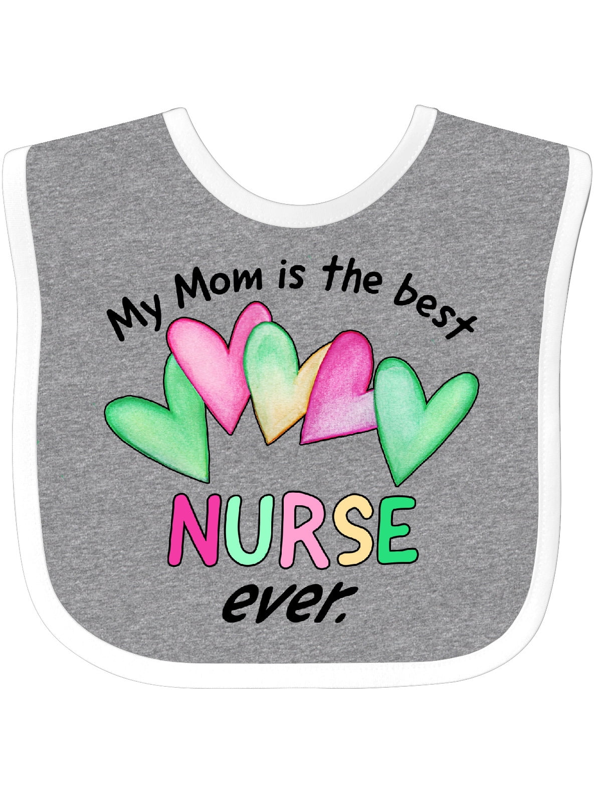 Inktastic My Mom is the Best Nurse Ever Boys or Girls Baby Bib ...