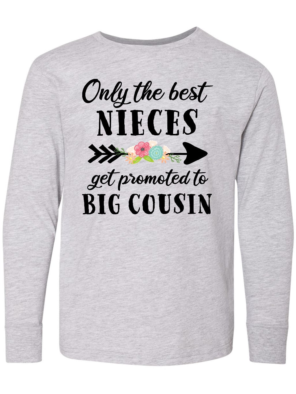 Inktastic Only the Best Nieces Get Promoted to Big Cousin Long Sleeve Youth T-Shirt - Walmart.com