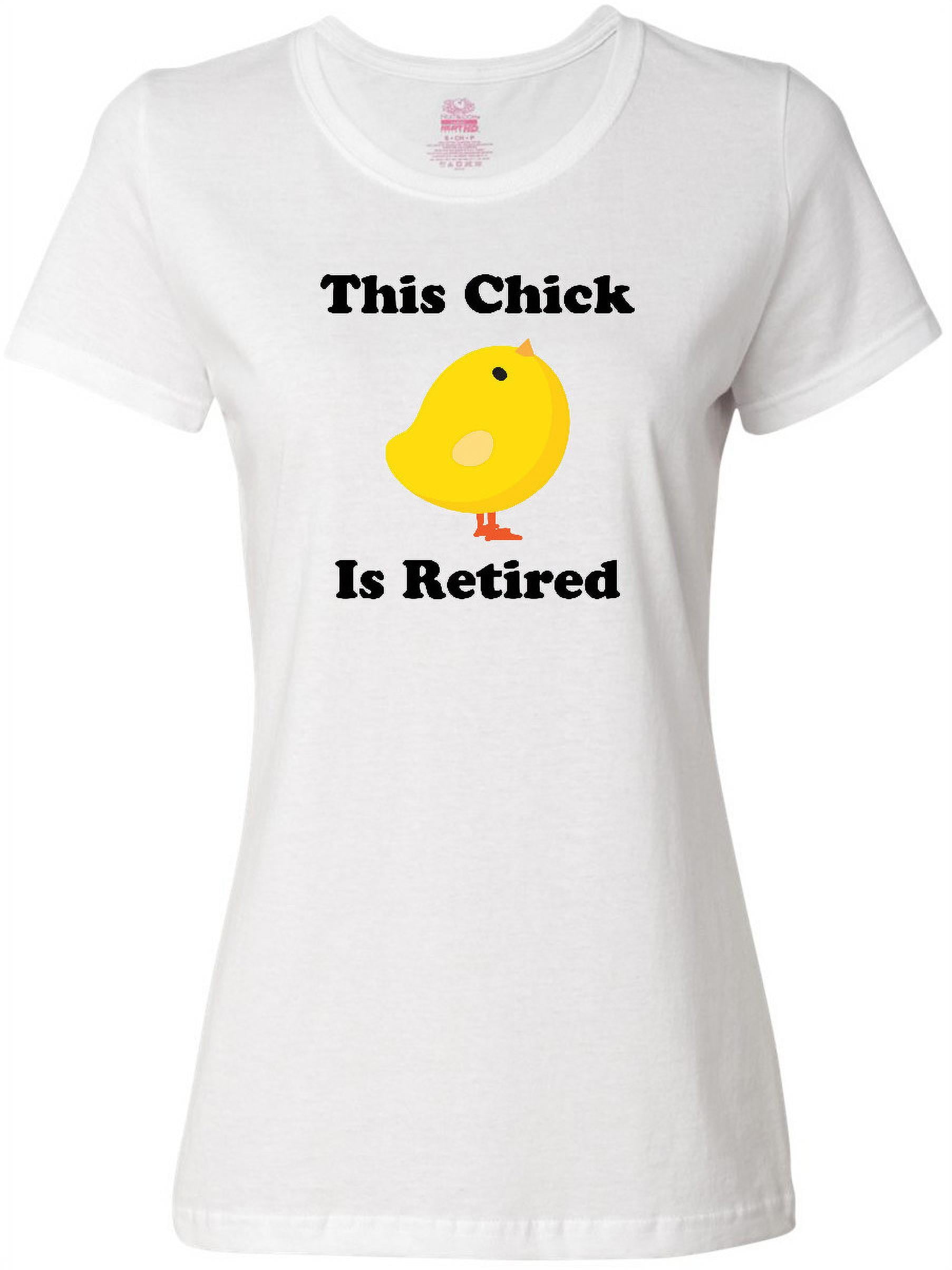 Inktastic Retirement This Chick is Retired Women's T-Shirt - Walmart.com