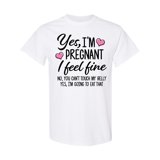 Inktastic Yes I'm Pregnant I Feel Fine No You Cant Touch My Belly T ...