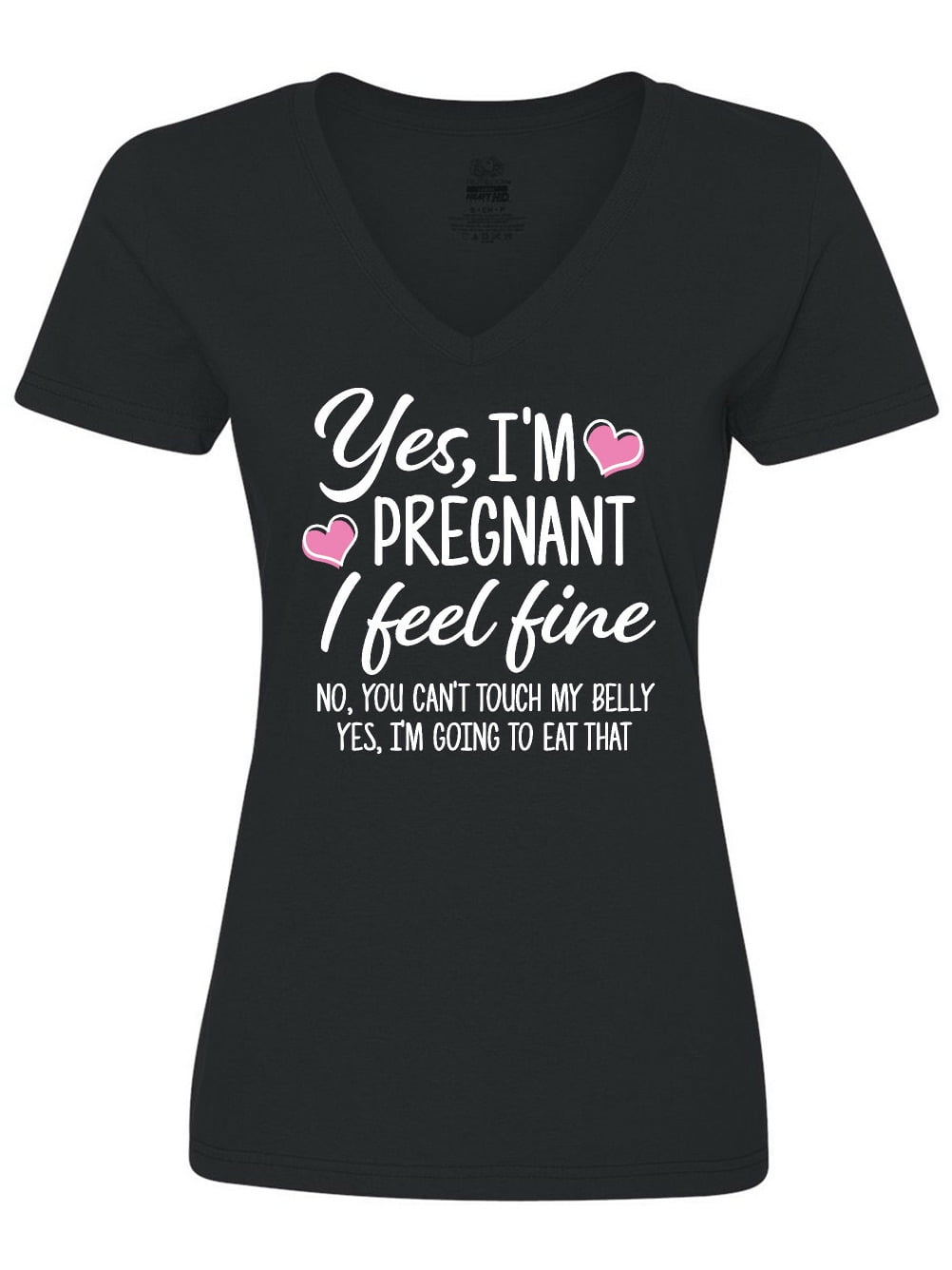 Inktastic Yes Im Pregnant I Feel Fine No You Cant Touch My Belly Women