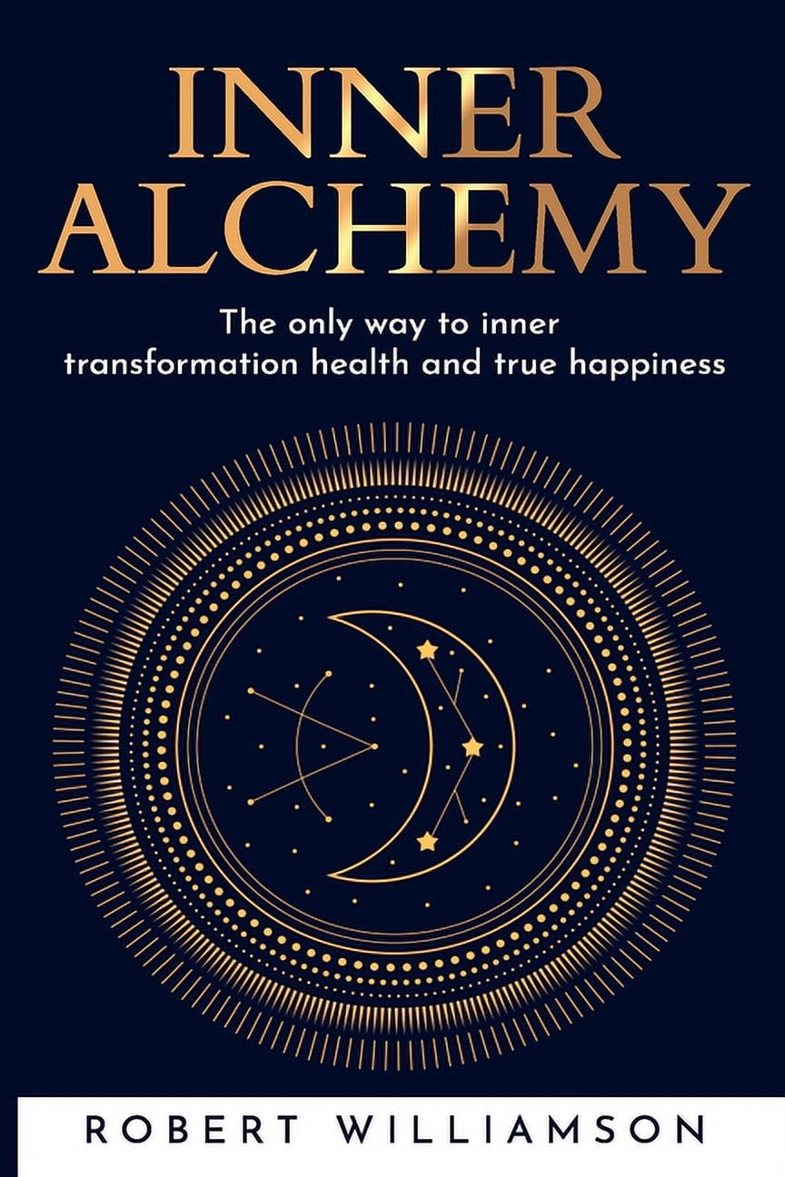 Inner Alchemy : The only way to inner transformation health and true ...