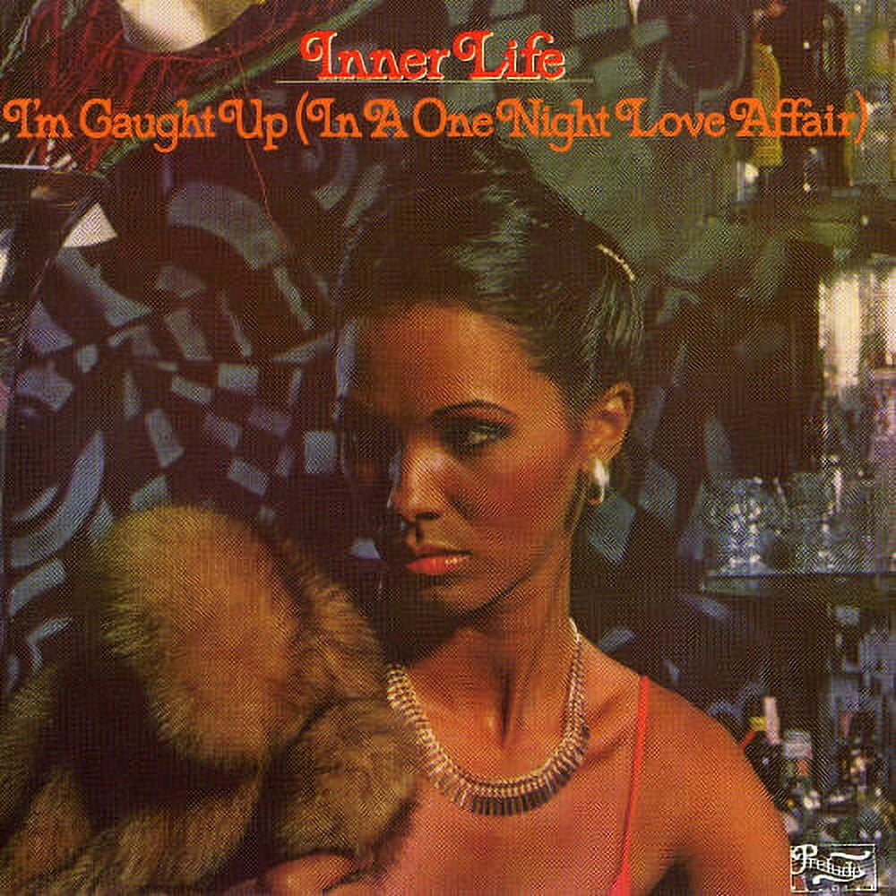 Inner Life - I'm Caught Up in a One Night Love Affair - Music ...