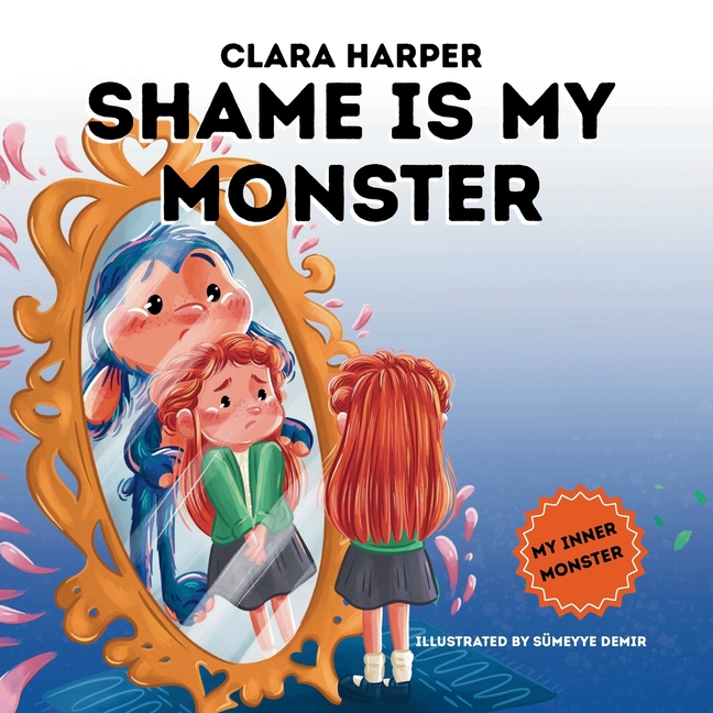 My Inner Monster Shame is My Monster: Children's Picture Book on ...