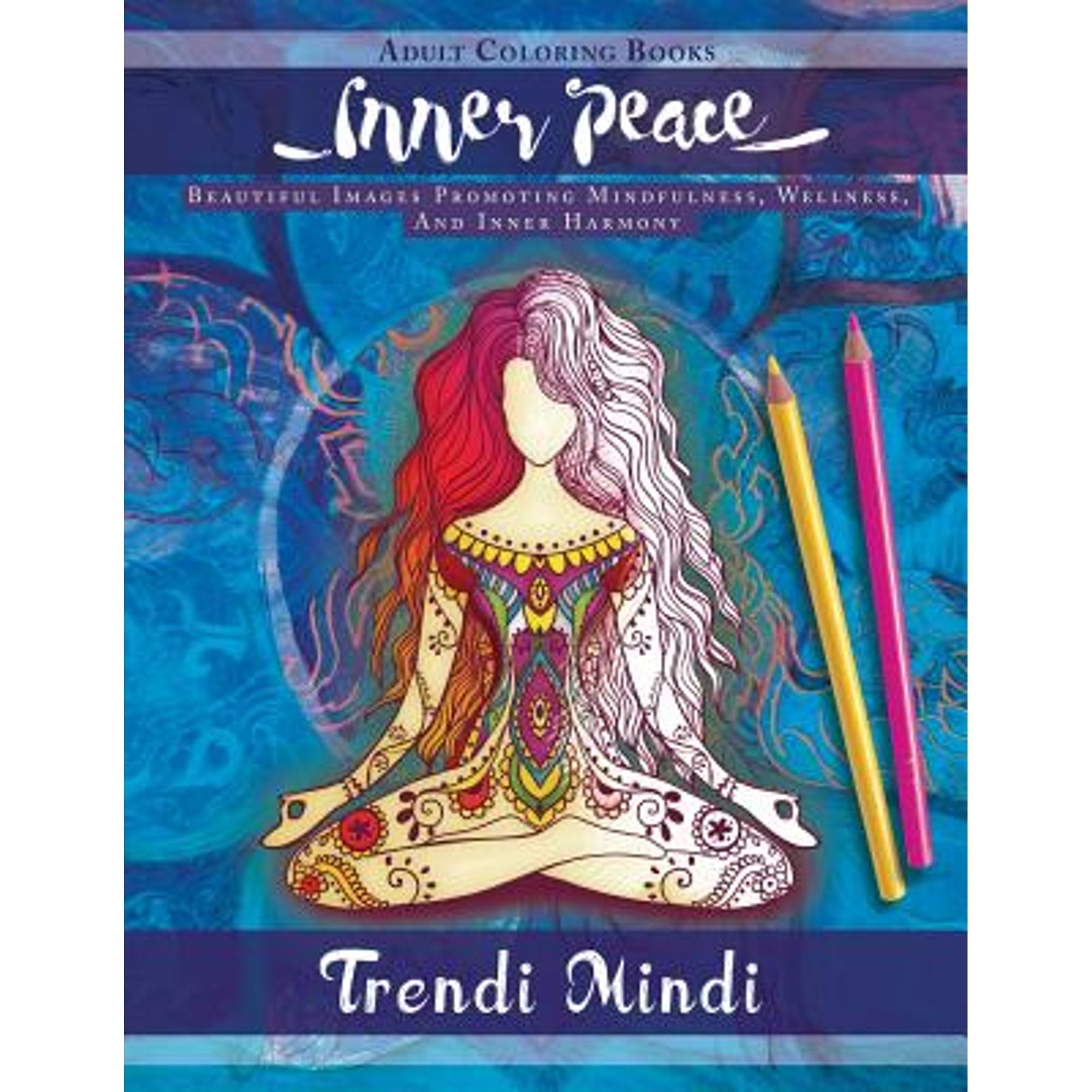 Inner Peace - Adult Coloring Books: Beautiful Images Promoting ...