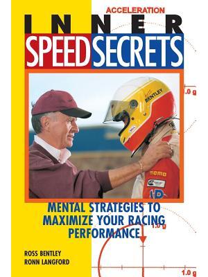 Inner Speed Secrets : Mental Strategies to Maximize Your Racing ...