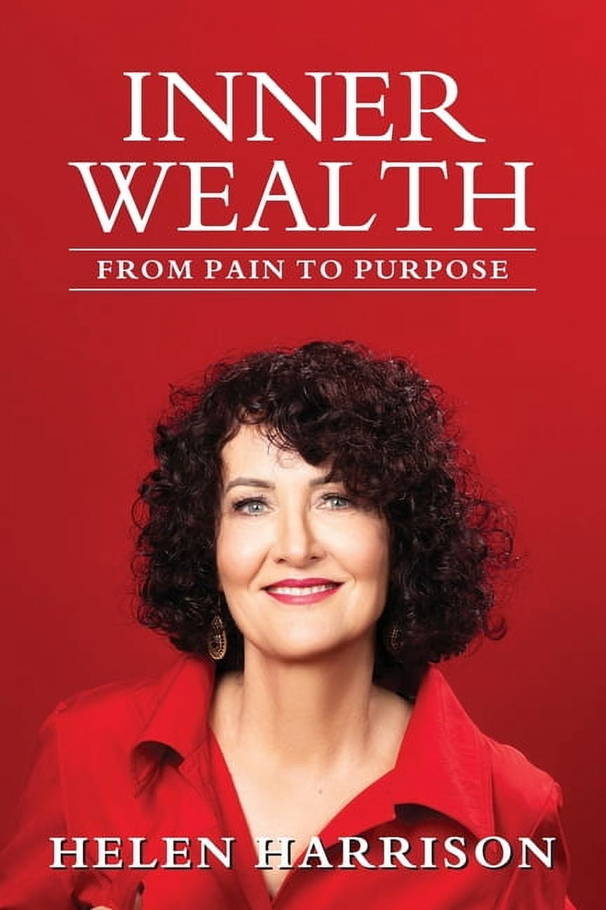 Inner Wealth: From Pain to Purpose, (Paperback) - Walmart.com