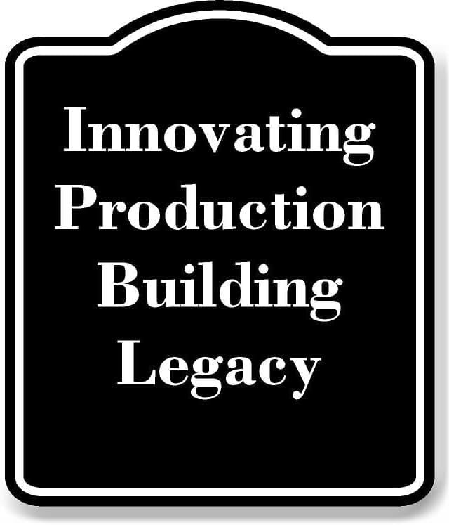 Innovating Production Building Legacy BLACK Aluminum Composite Sign 15 ...
