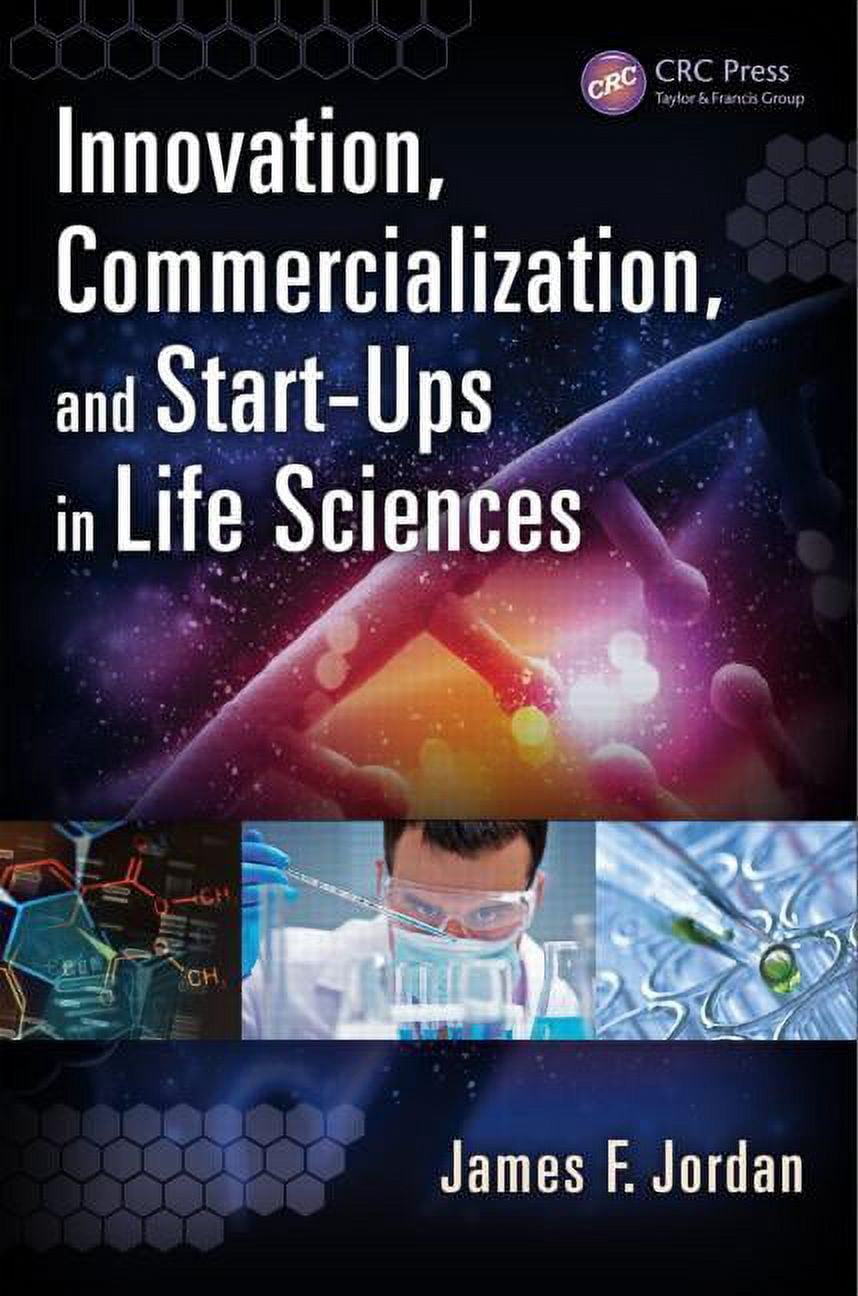 Innovation, Commercialization, and Start-Ups in Life Sciences ...