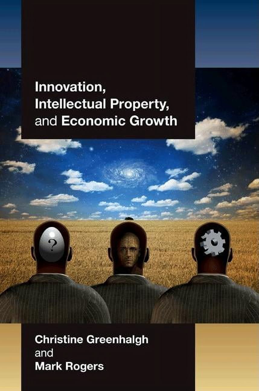 Innovation, Intellectual Property, and Economic Growth, (Paperback ...