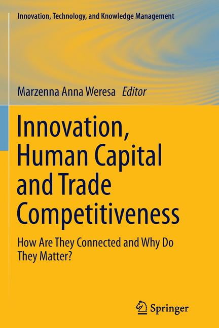 Innovation, Technology, and Knowledge Ma Innovation, Human Capital and ...