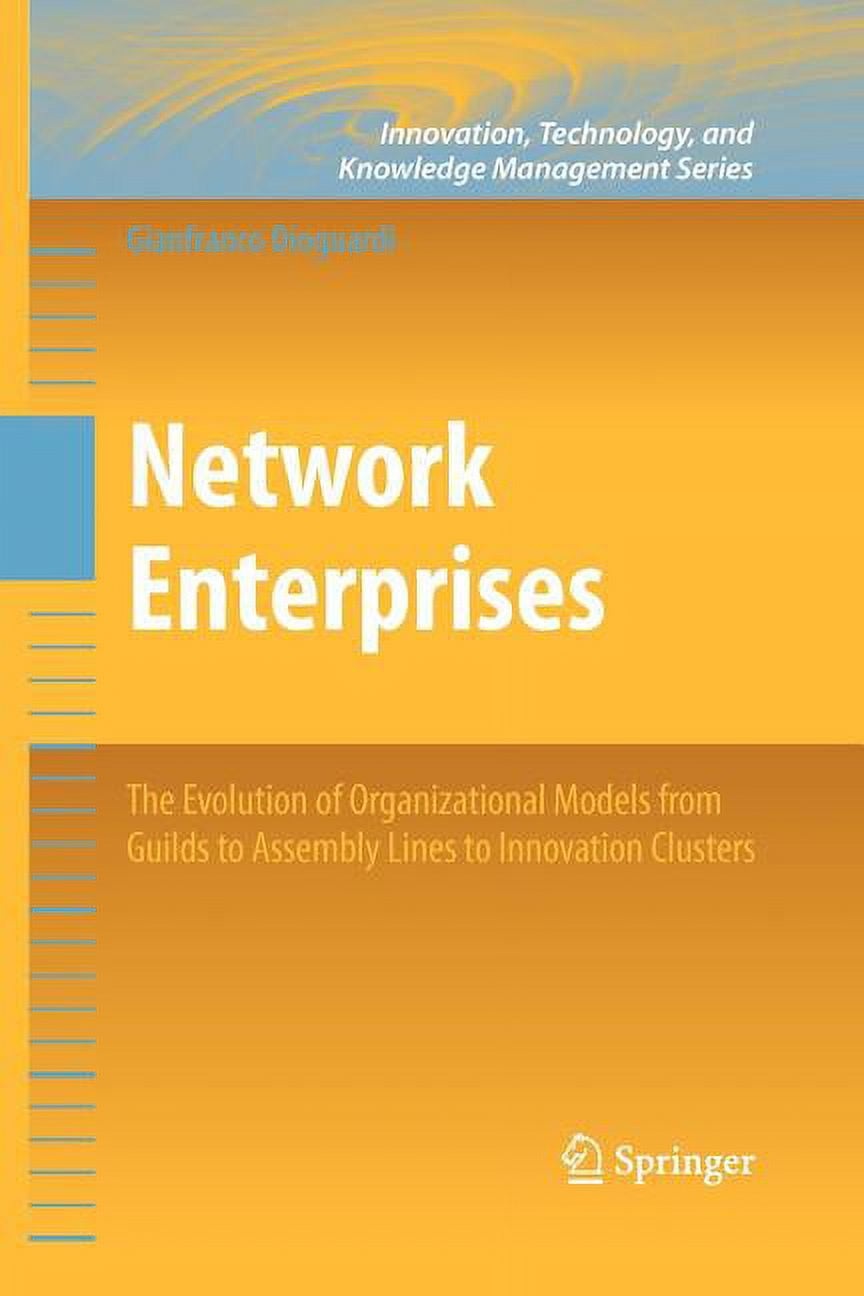 Innovation, Technology, and Knowledge Management: Network Enterprises: The Evolution of ...
