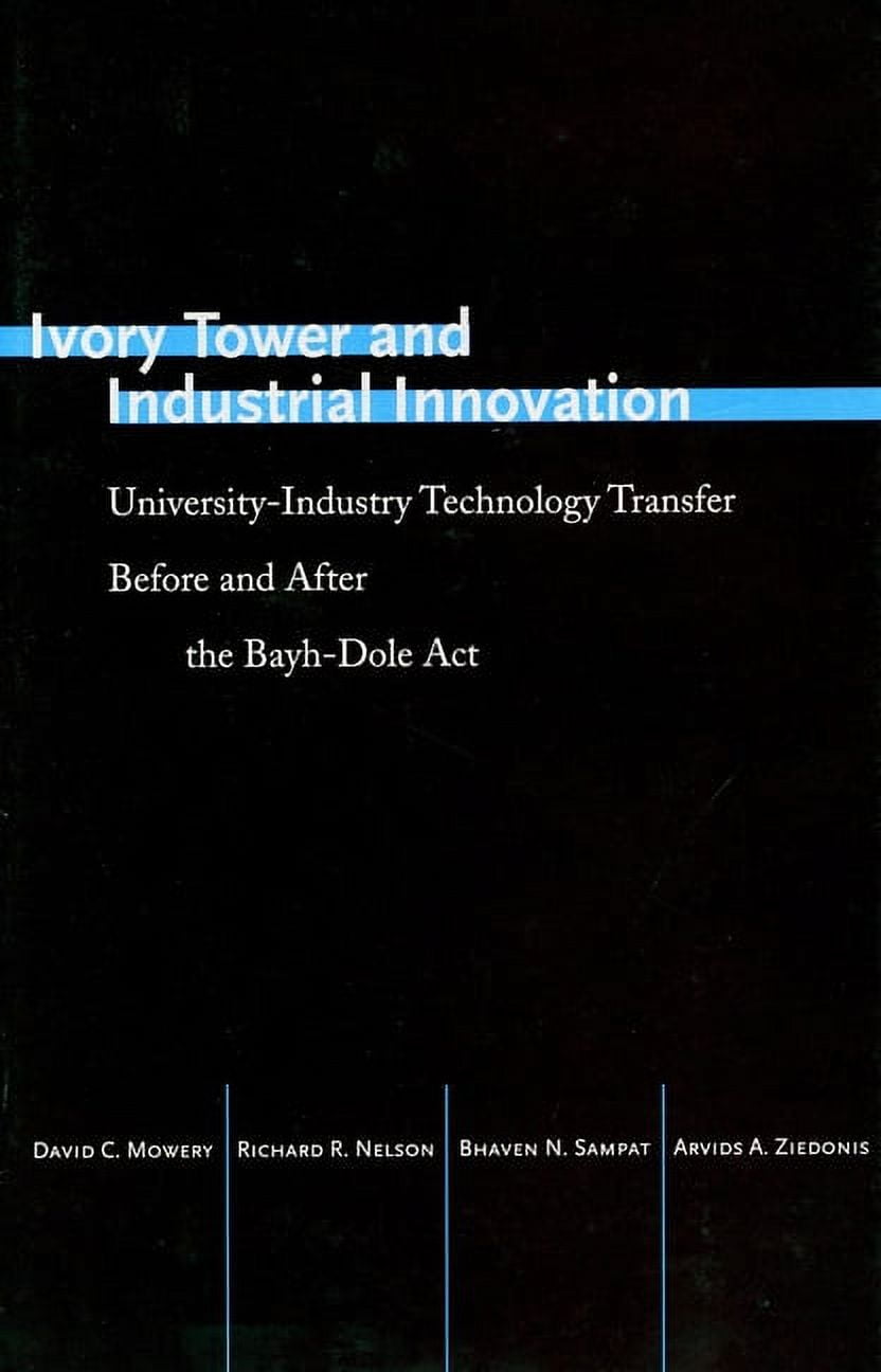 Innovation and Technology in the World E: Ivory Tower and Industrial Innovation : University ...