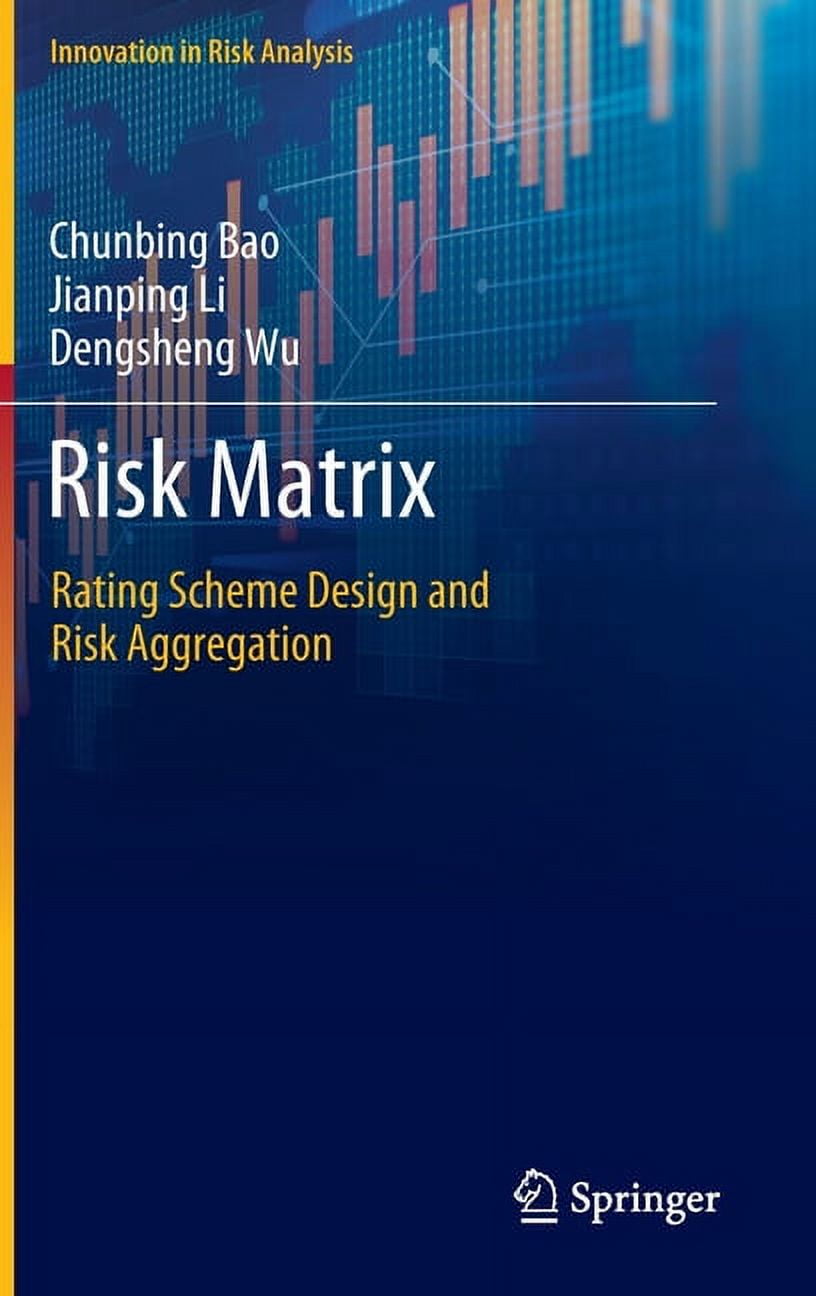 Innovation in Risk Analysis Risk Matrix: Rating Scheme Design and Risk ...