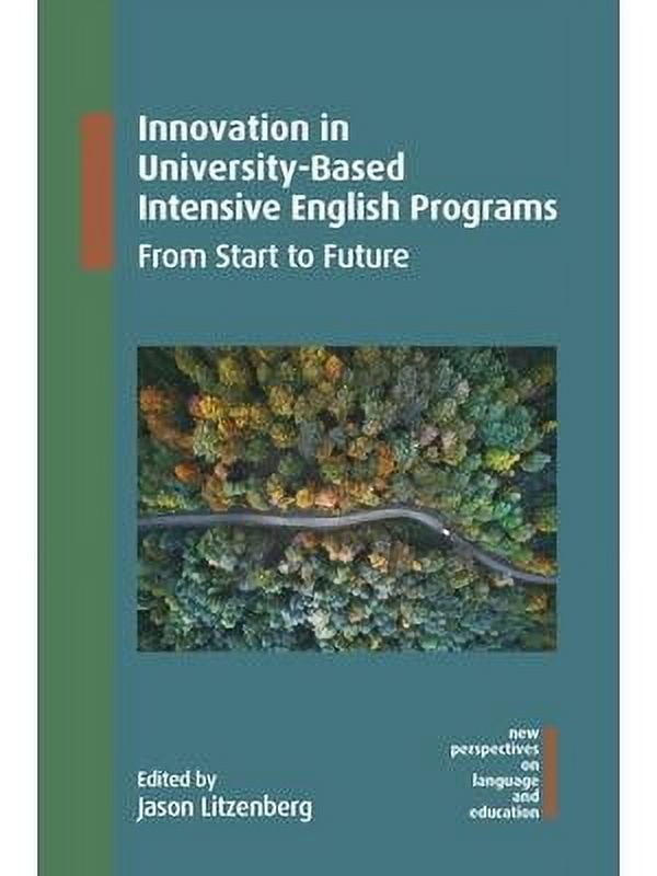 Innovation in University-Based Intensive English Programs: From Start ...