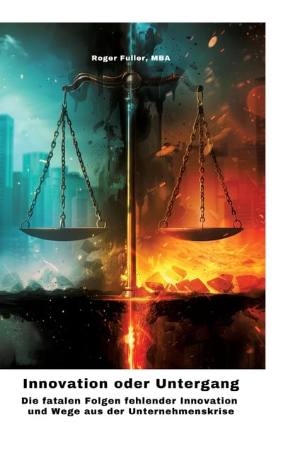 Innovation oder Untergang: Die fatalen Folgen fehlender Innovation und ...