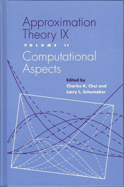 Innovations In Applied Mathematics Approximation Theory Ix Volume I Theoretical Aspects