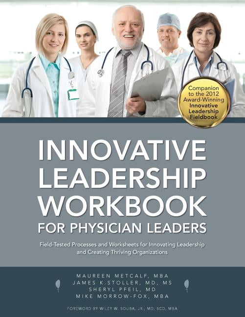 Innovative Leadership Workbook for Physican Leaders (Paperback ...