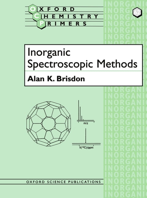 Inorganic Spectroscopic Methods (Oxford Chemistry Primers) - Walmart.com