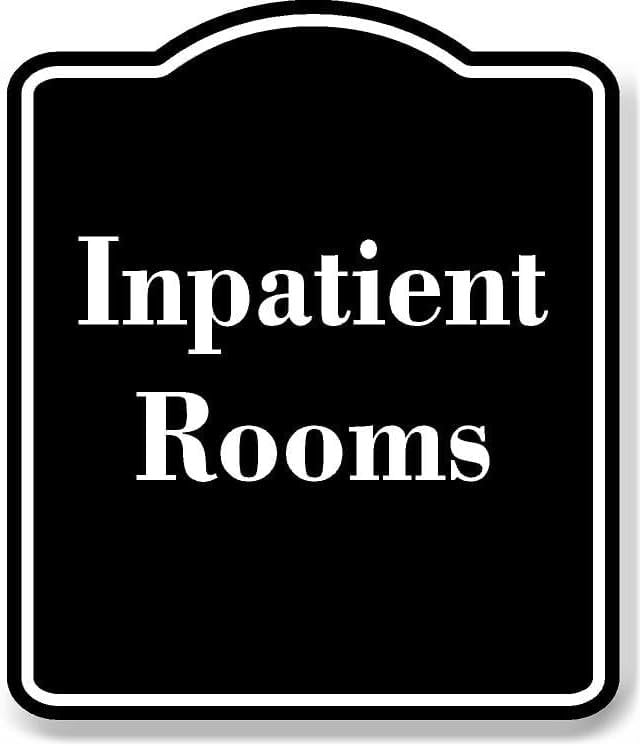 Inpatient Rooms BLACK Aluminum Composite Sign 8.5''x10'' - Walmart.com